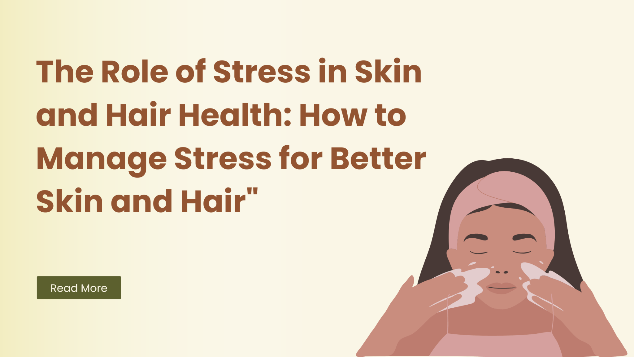 The Role of Stress in Skin and Hair Health: How to Manage Stress for ...